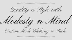 Quality n Style with Modesty n Mind | Custom Sewn Clothing & Handbags